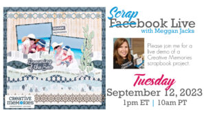 Scrapbook Live with Meggan September 12, 2023